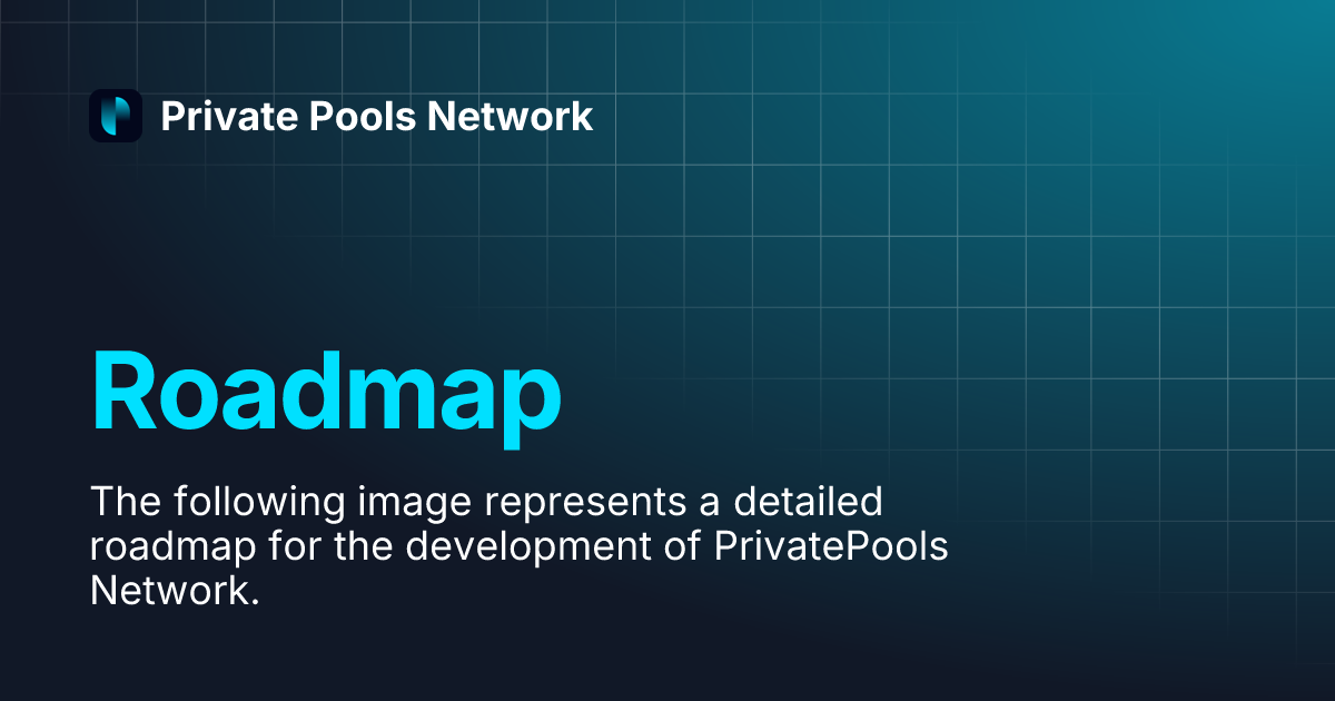 Roadmap | Private Pools Network